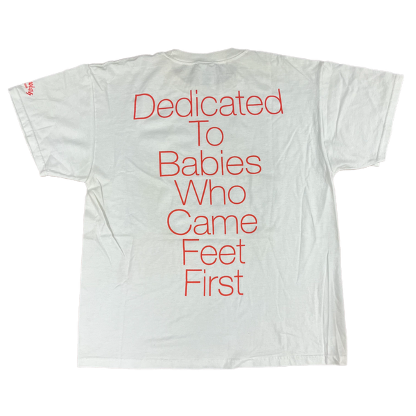 Cold World "Dedicated To Babies Who Came Feet First" T-Shirt ...